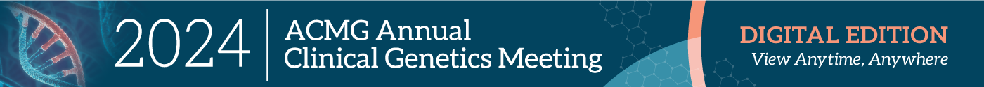 2024 ACMG Annual Clinical Genetics Meeting Digital Edition